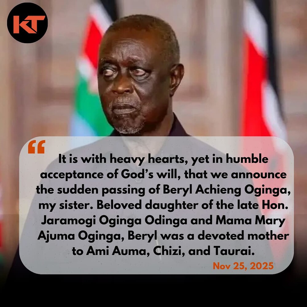 ODM Party Leader Oburu Odinga has announced the death of his sister, Beryl Achieng Odinga - News ...